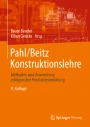 Pahl/Beitz Konstruktionslehre: Methoden und Anwendung erfolgreicher ...