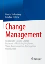 Change Management: Successfully Shaping Change Processes – Mobilizing ...