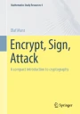 Encrypt, Sign, Attack: A compact introduction to cryptography | Springer Nature Link (formally ...