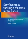 Early Trauma as the Origin of Chronic Inflammation: A ...