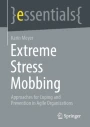 Extreme Stress Mobbing: Approaches for Coping and Prevention in Agile ...