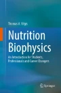 Nutrition Biophysics: An Introduction for Students, Professionals and ...