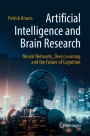 Artificial Intelligence and Brain Research: Neural Networks, Deep ...