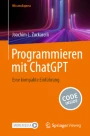 Programmieren mit ChatGPT: Eine kompakte Einführung | SpringerLink