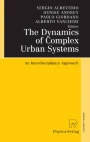 The Dynamics of Complex Urban Systems: An Interdisciplinary Approach ...