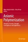 Anionic Polymerization: Principles, Practice, Strength, Consequences ...