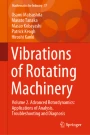 Vibrations of Rotating Machinery: Volume 2. Advanced Rotordynamics ...