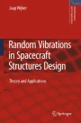 Random Vibrations in Spacecraft Structures Design: Theory and ...