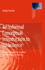 An Informal Conceptual Introduction to Turbulence: Second Edition of An Informal Introduction to ...