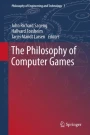 The Philosophy of Computer Games | SpringerLink