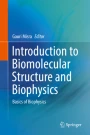 Introduction to Biomolecular Structure and Biophysics: Basics of ...