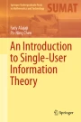 An Introduction to Single-User Information Theory | SpringerLink
