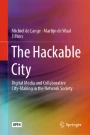 The Hackable City: Digital Media and Collaborative City-Making in the Network Society | Springer ...