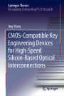 CMOS-Compatible Key Engineering Devices for High-Speed Silicon-Based Optical Interconnections ...