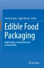Edible Food Packaging : Applications, Innovations and Sustainability ...
