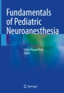Fundamentals of Pediatric Neuroanesthesia | SpringerLink
