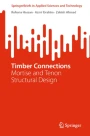 Timber Connections: Mortise and Tenon Structural Design | SpringerLink
