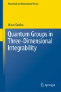 Quantum Groups in Three-Dimensional Integrability | Springer Nature Link (formerly SpringerLink)