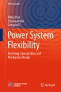 Power System Flexibility: Modeling, Optimization and Mechanism Design | SpringerLink