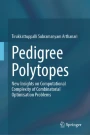 Pedigree Polytopes: New Insights on Computational Complexity of Combinatorial Optimisation ...