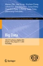 Big Data: 12th CCF Conference, BigData 2024, Qingdao, China, August 9 ...