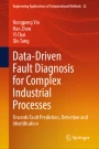 Data-Driven Fault Diagnosis for Complex Industrial Processes: Towards Fault Prediction ...
