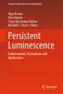Persistent Luminescence: Fundamentals, Mechanisms and Applications ...