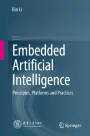 Embedded Artificial Intelligence: Principles, Platforms and Practices ...