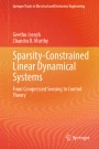 Sparsity-Constrained Linear Dynamical Systems: From Compressed Sensing to Control Theory ...
