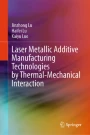 Laser Metallic Additive Manufacturing Technologies by Thermal-Mechanical Interaction | Springer ...