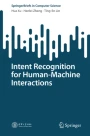 Intent Recognition for Human-Machine Interactions | SpringerLink