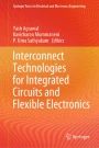 Interconnect Technologies for Integrated Circuits and Flexible Electronics | SpringerLink
