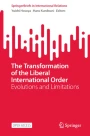 The Transformation of the Liberal International Order: Evolutions and ...