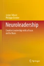 Neuroleadership: Creative Leadership with a Focus on the Brain ...