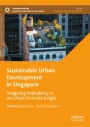 Sustainable Urban Development in Singapore: Imagining Walkability in an ...