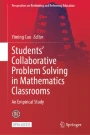 Students’ Collaborative Problem Solving in Mathematics Classrooms: An Empirical Study | SpringerLink
