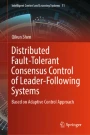 Distributed Fault-Tolerant Consensus Control of Leader-Following Systems: Based on Adaptive ...