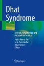 Dhat Syndrome: Medical, Psychological and Sociocultural aspects ...