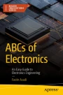 ABCs of Electronics: An Easy Guide to Electronics Engineering ...