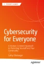 Cybersecurity for Everyone: A Human-Centered Approach to Protecting ...