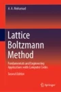 Lattice Boltzmann Method: Fundamentals and Engineering Applications with Computer Codes ...
