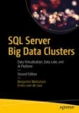 SQL Server Big Data Clusters: Data Virtualization, Data Lake, and AI ...