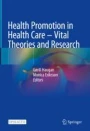 Health Promotion in Health Care – Vital Theories and Research ...