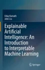 Explainable Artificial Intelligence: An Introduction to Interpretable Machine Learning ...