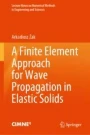 A Finite Element Approach for Wave Propagation in Elastic Solids ...