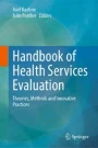 Handbook of Health Services Evaluation: Theories, Methods and ...