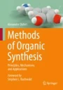 Methods of Organic Synthesis: Principles, Mechanisms and Applications ...