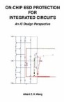 On-Chip ESD Protection for Integrated Circuits: An IC Design ...
