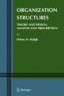 Organization Structures: Theory and Design, Analysis and Prescription ...