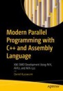 Modern Parallel Programming with C++ and Assembly Language: X86 SIMD ...
